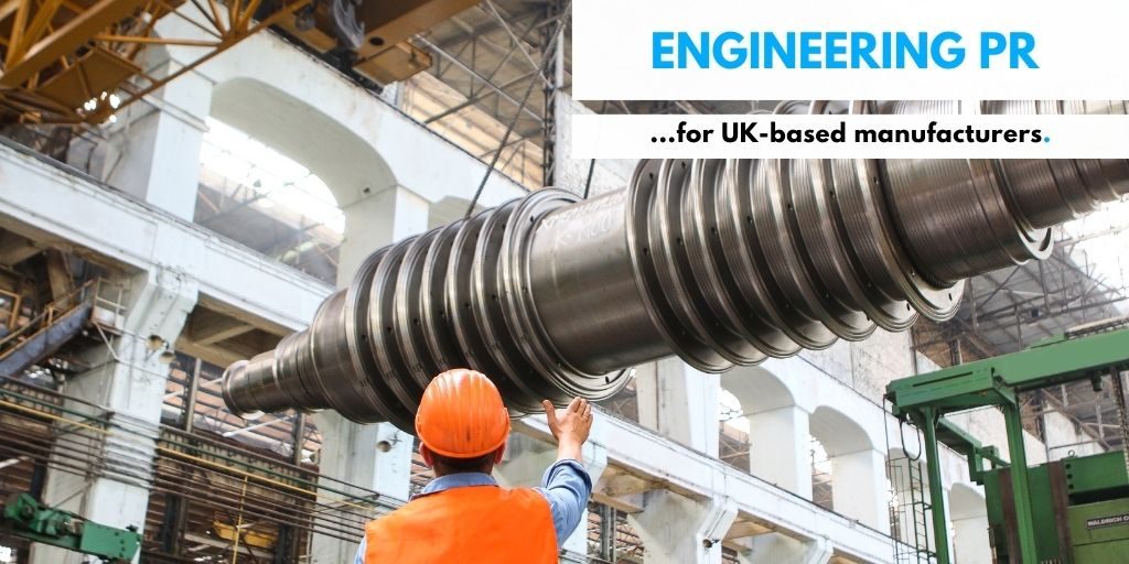 PR agency for engineering companies and manufacturing in the UK